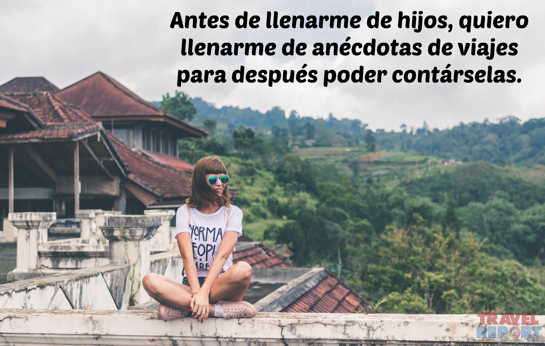 10 frases de mujeres solteras que les gusta viajar (viajeras